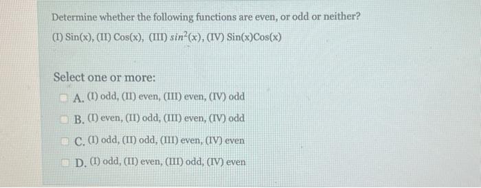 Solved Determine whether the following functions are even, | Chegg.com