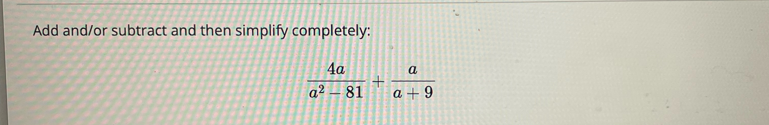 Solved Add and/or subtract and then simplify | Chegg.com