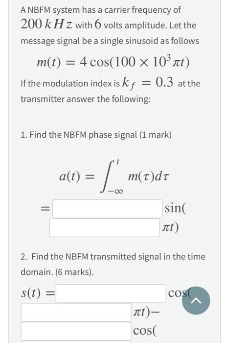 Solved A NBFM system has a carrier frequency of 200 kHz with | Chegg.com