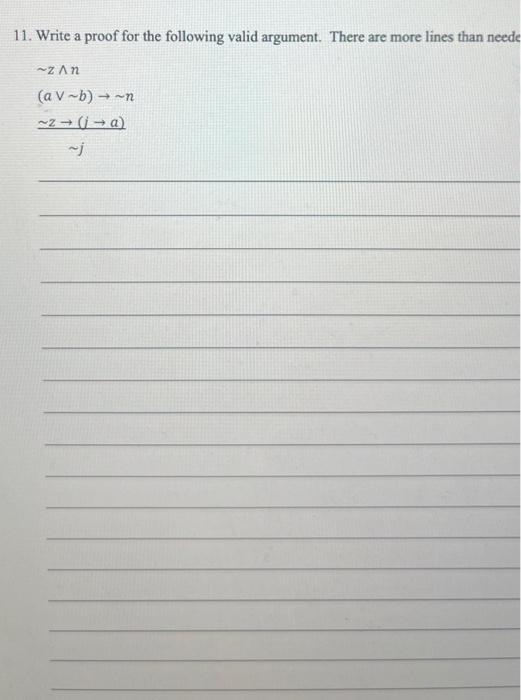 Solved 11. Write a proof for the following valid argument. | Chegg.com