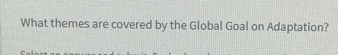 Solved What themes are covered by the Global Goal on | Chegg.com