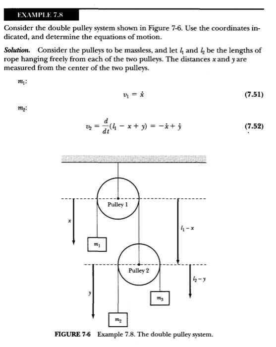 Solved Solve Example 7.8 using both Lagrangian and Newtonian | Chegg.com