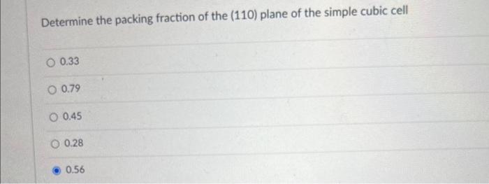 Solved Determine the packing fraction of the (110) plane of | Chegg.com