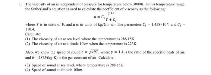 Solved 1. The viscosity of air is independent of pressure | Chegg.com