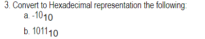 Solved Convert to Hexadecimal representation the | Chegg.com