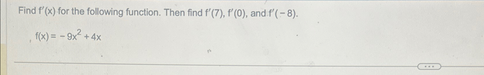 Solved Find f'(x) ﻿for the following function. Then find | Chegg.com