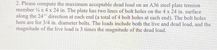 Solved 2. Please compute the maximum acceptable dead load on | Chegg.com