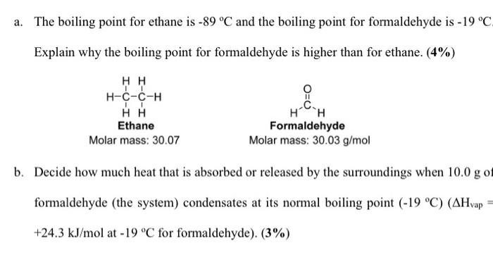 Solved a. The boiling point for ethane is -89 °C and the | Chegg.com
