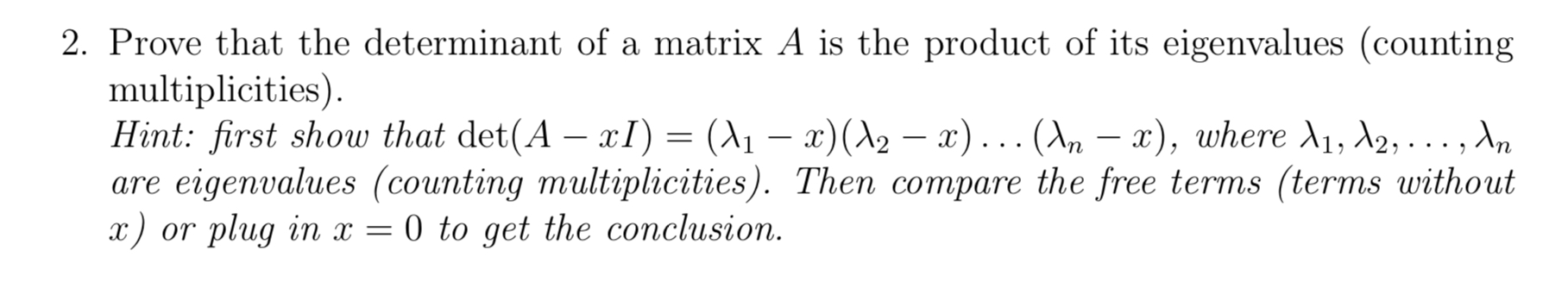 Solved Prove that the determinant of ﻿a matrix A is ﻿the | Chegg.com
