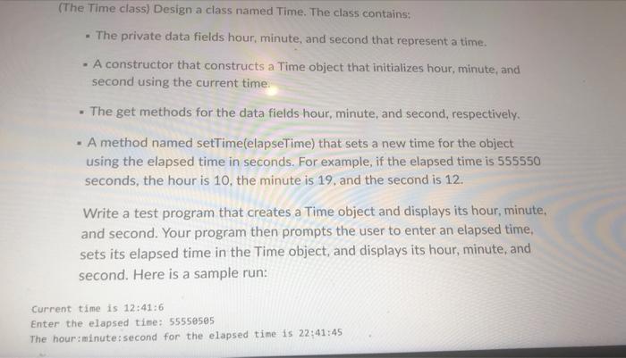 Solved (The Time class) Design a class named Time. The class | Chegg.com