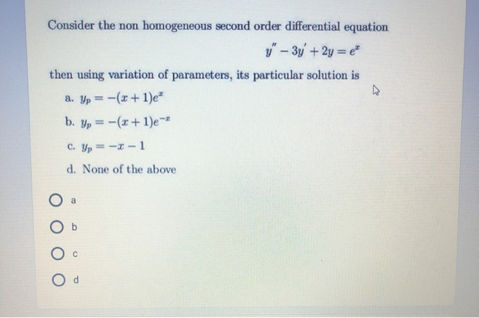 Solved Consider the non homogeneous second order | Chegg.com