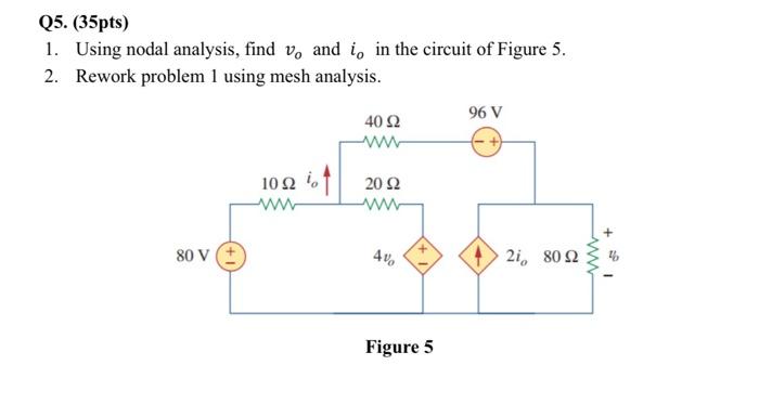Solved Q5. (35pts) 1. Using nodal analysis, find vo and io | Chegg.com