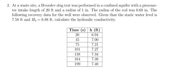 Solved 2. At a waste site, a Hvorslev slug test was | Chegg.com