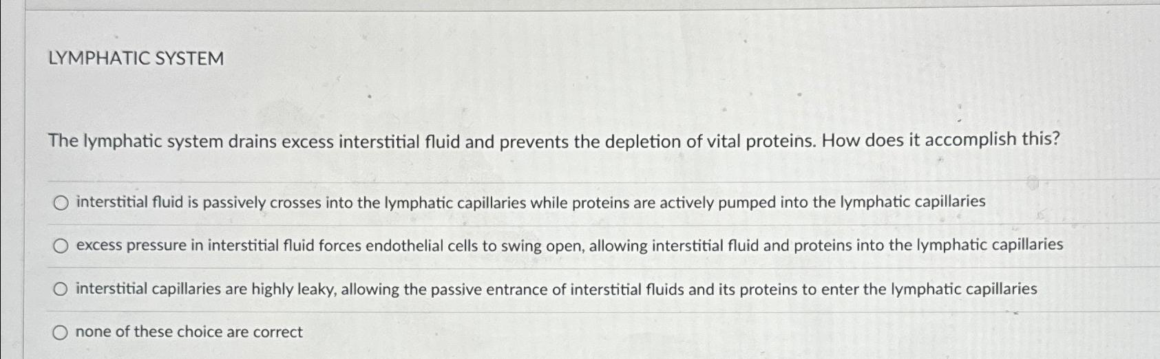 Solved LYMPHATIC SYSTEMThe lymphatic system drains excess | Chegg.com