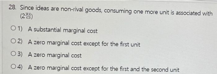 Solved 28. Since ideas are non-rival goods, consuming one | Chegg.com