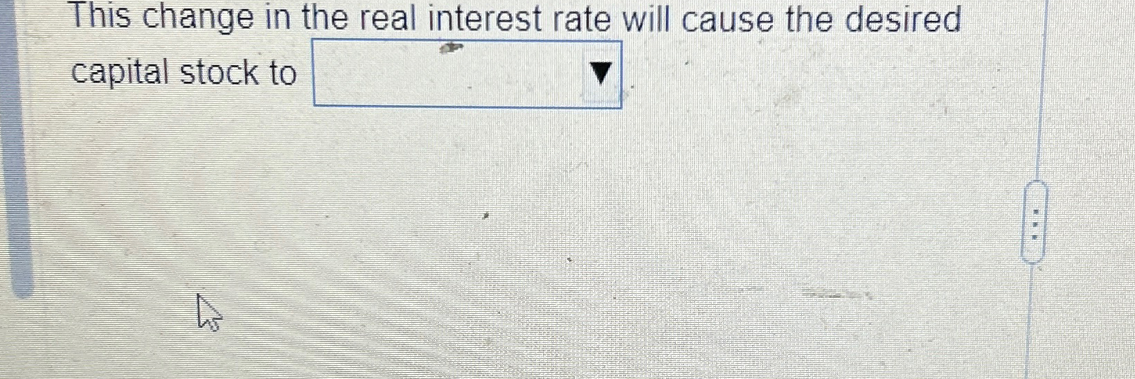 Solved This change in the real interest rate will cause the | Chegg.com