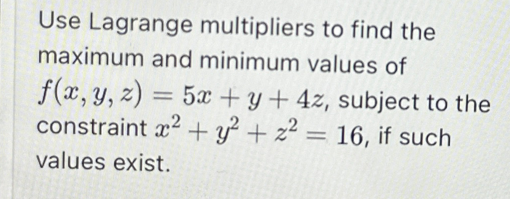 Solved Use Lagrange multipliers to find the maximum and | Chegg.com