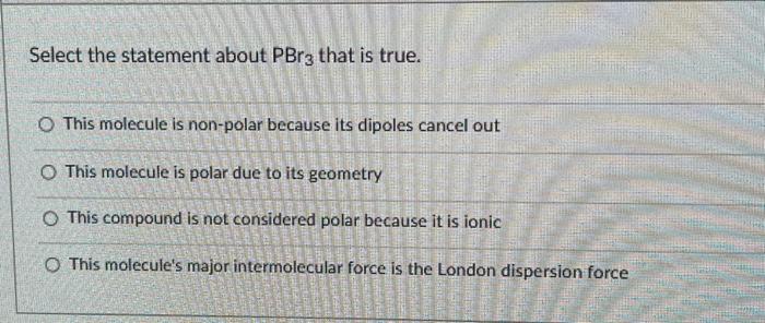 Solved Select the statement about PBr3 that is true. This | Chegg.com