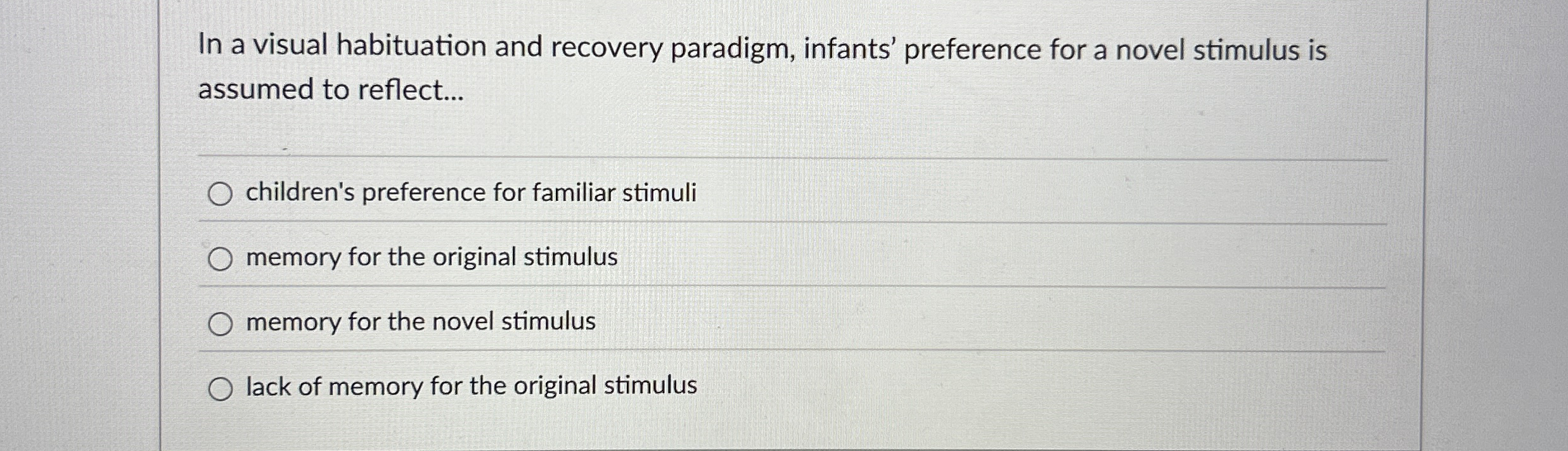 Solved In a visual habituation and recovery paradigm, | Chegg.com