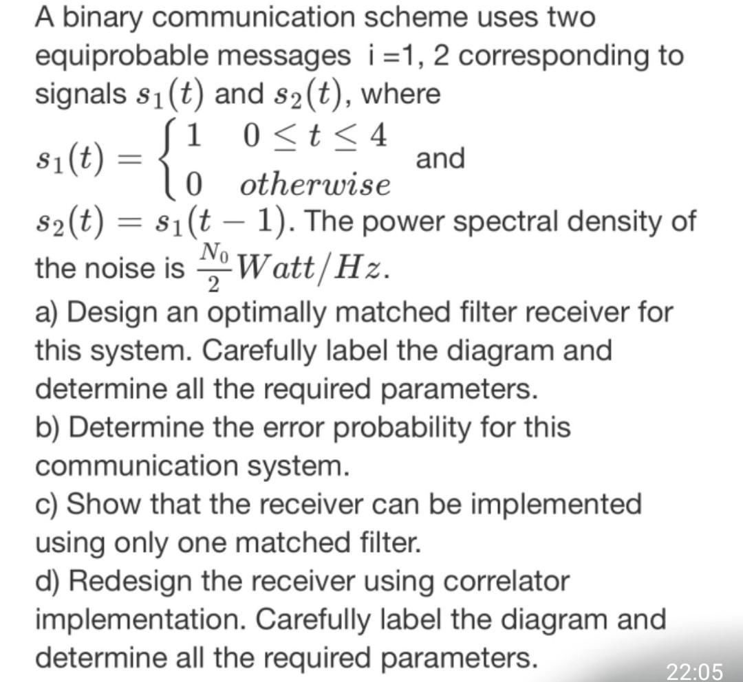 A binary communication scheme uses two equiprobable | Chegg.com