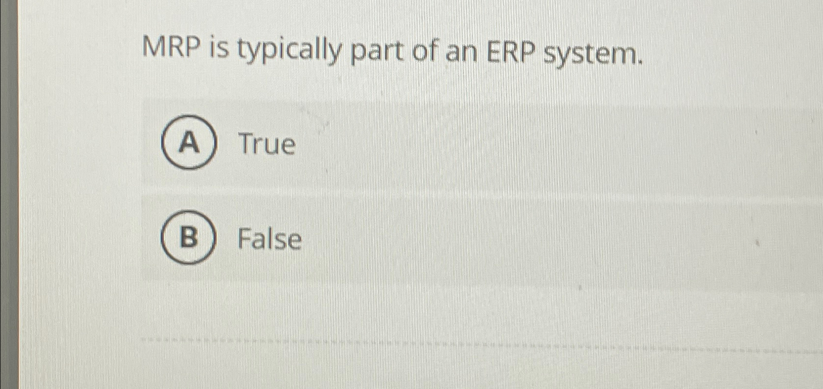 Solved MRP is typically part of an ERP system.TrueFalse | Chegg.com