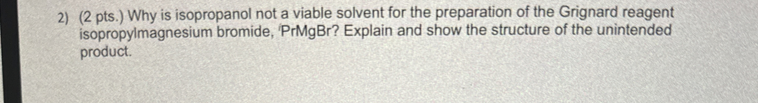 Solved (2 ﻿pts.) ﻿Why is isopropanol not a viable solvent | Chegg.com