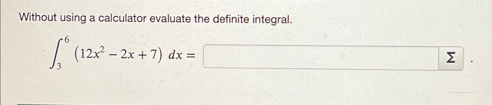 Solved Without using a calculator evaluate the definite | Chegg.com