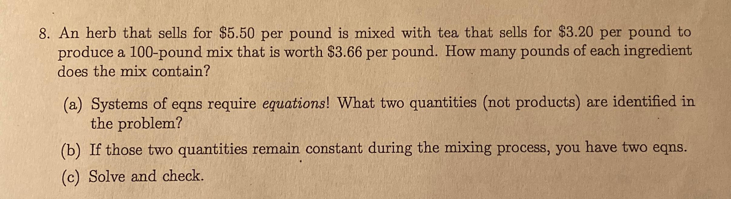 Solved An herb that sells for $5.50 ﻿per pound is mixed with | Chegg.com