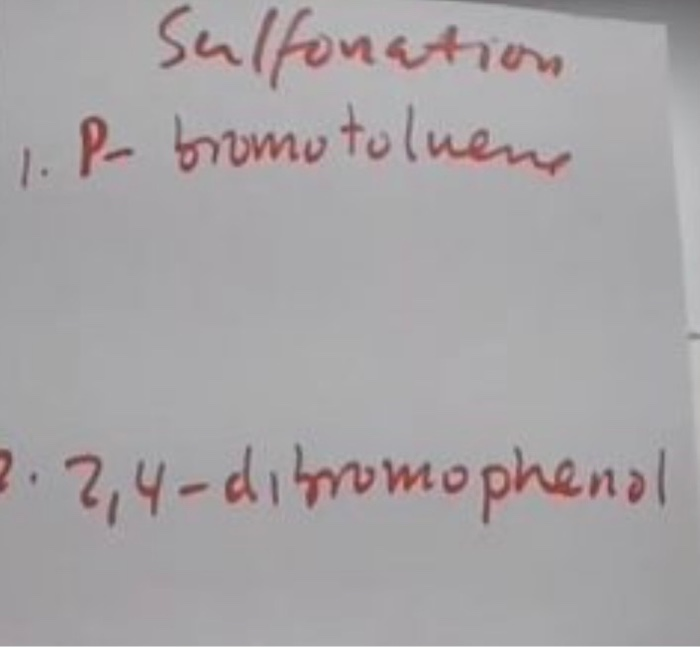 Solved Sulfonation 1. P-bromotoluen 2. 2,4-dibromophenol | Chegg.com