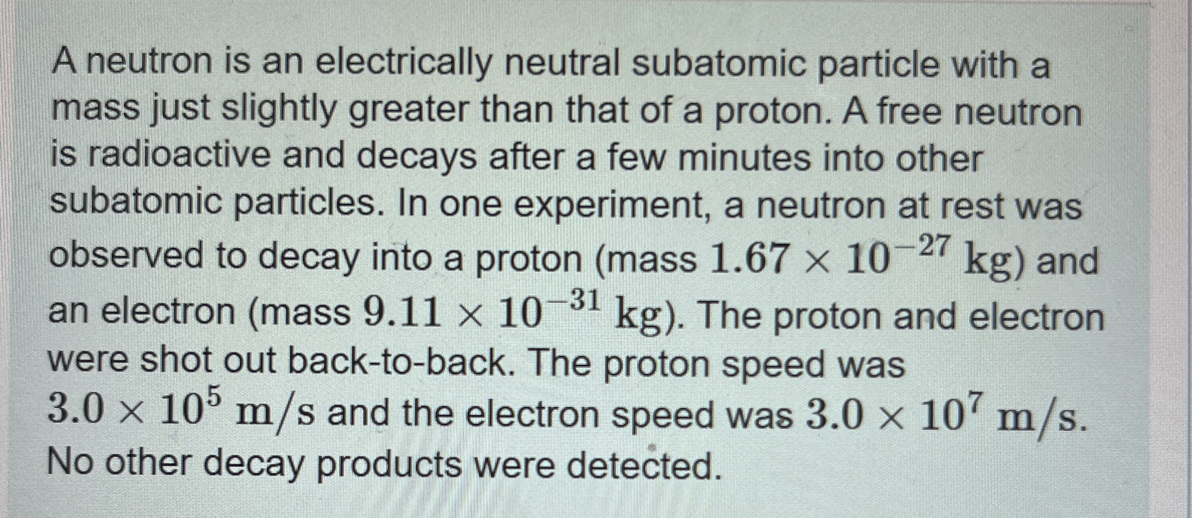 Solved A neutron is an electrically neutral subatomic | Chegg.com