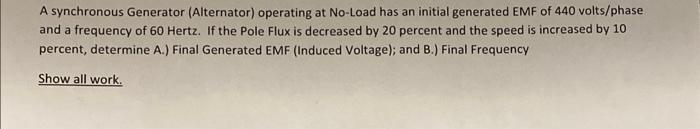 Solved A synchronous Generator (Alternator) operating at | Chegg.com