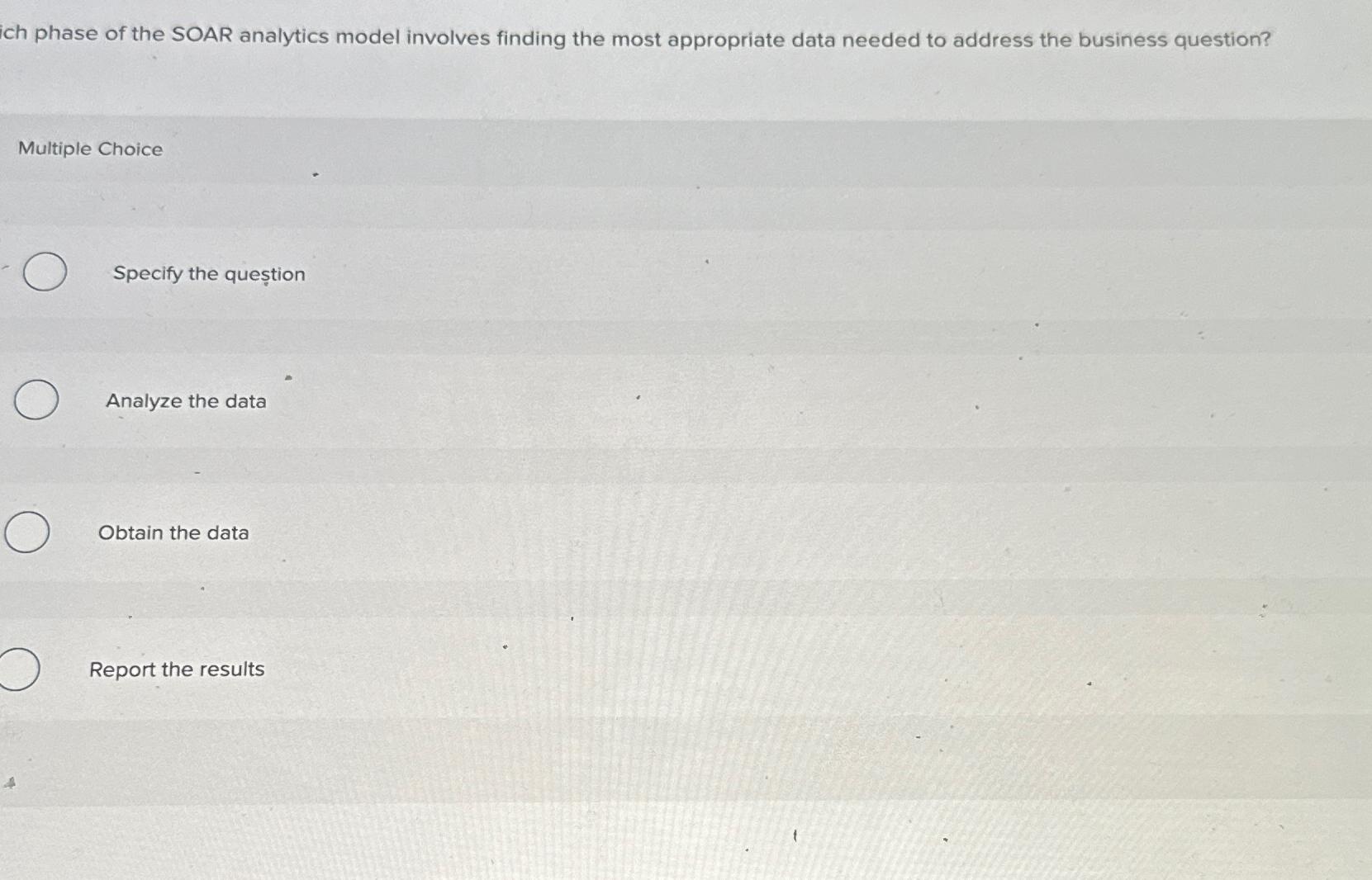 Solved ich phase of the SOAR analytics model involves | Chegg.com