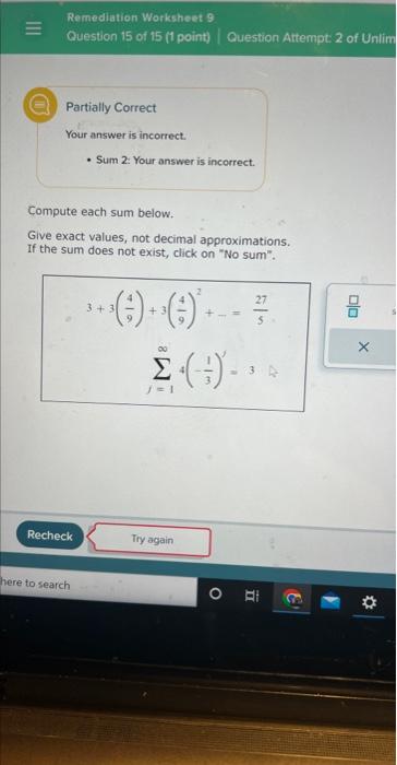 Solved Partially Correct Your answer is incorrect. - Sum 2: | Chegg.com
