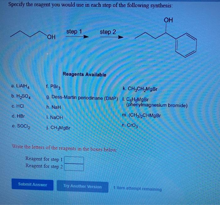 Solved Specify the reagent you would use in each step of the | Chegg.com