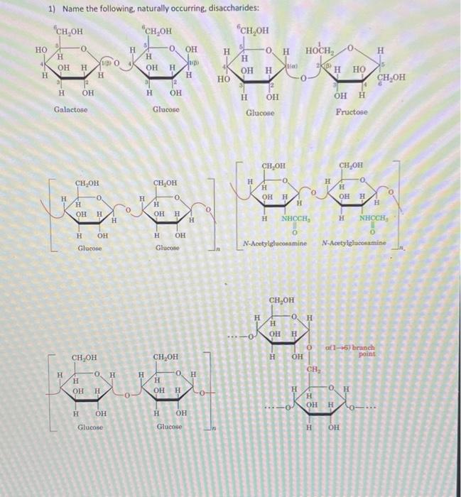 Solved 1) Name the following, naturally occurring, | Chegg.com