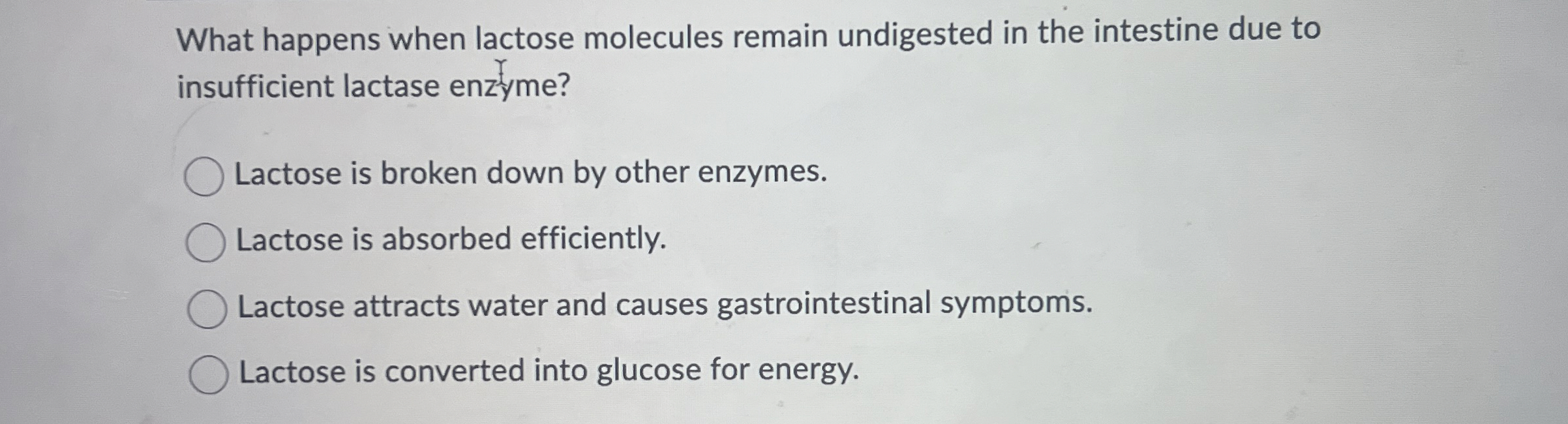 Solved What happens when lactose molecules remain undigested | Chegg.com