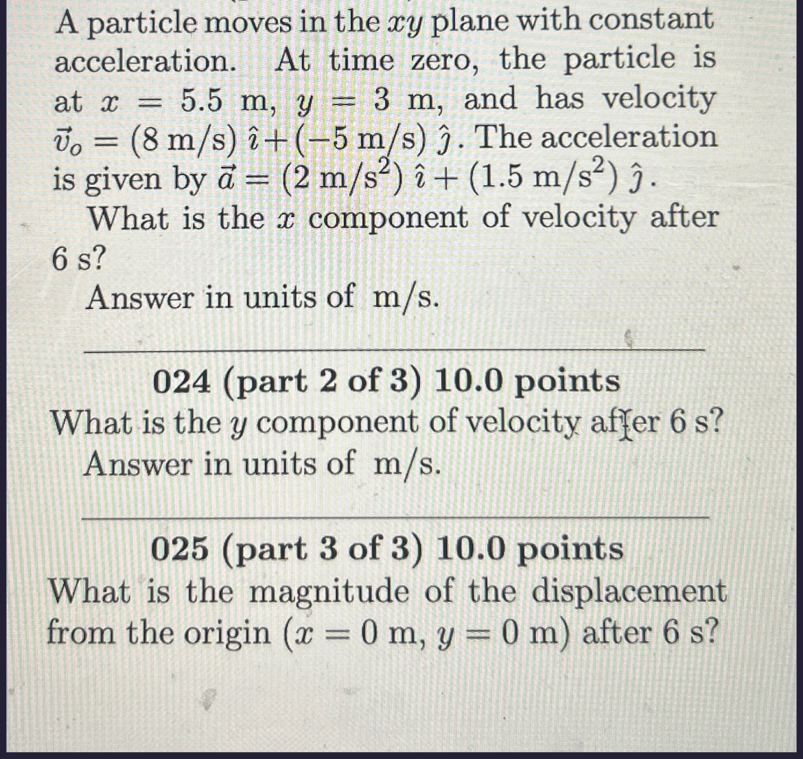 Solved 025 (part 3 of 3 ) 10.0 pointsWhat is the magnitude | Chegg.com Solved 025 (part 3 of 3 ) 10.0 pointsWhat is the magnitude | Chegg.com