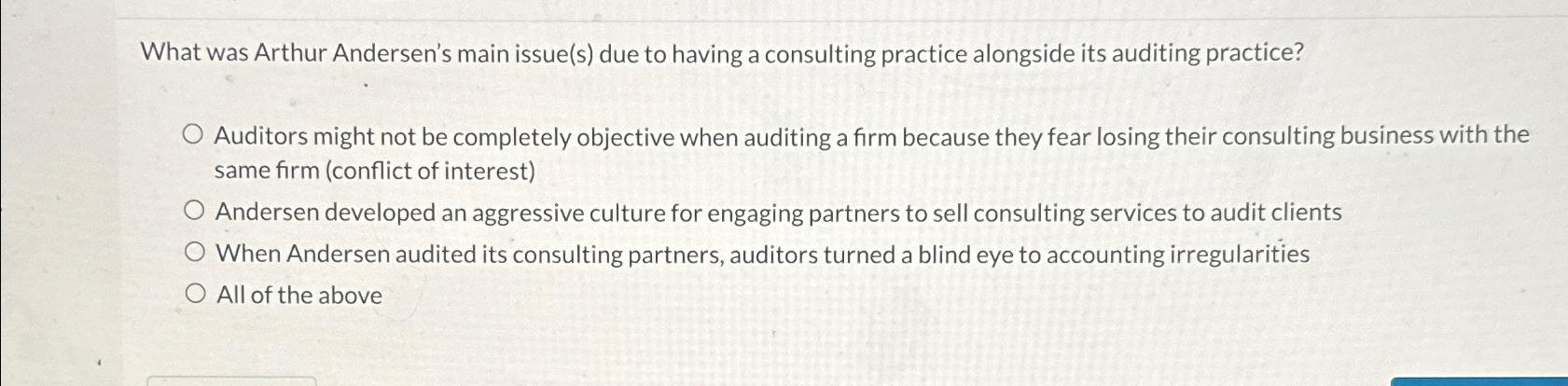 Solved What was Arthur Andersen's main issue(s) ﻿due to | Chegg.com