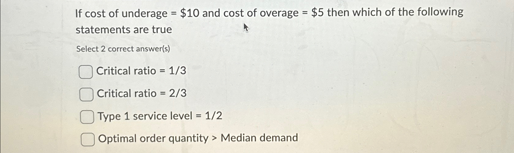 Solved If cost of underage =$10 ﻿and cost of overage =$5 | Chegg.com