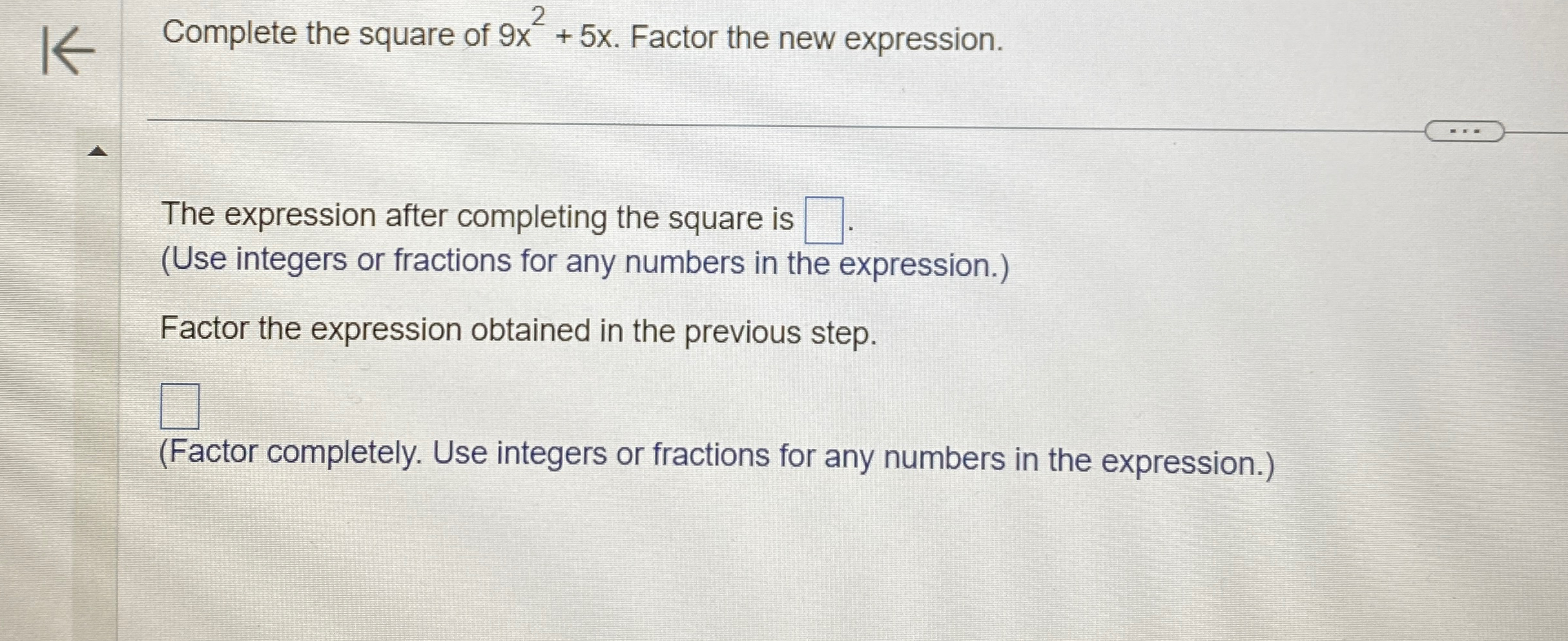 Solved Complete the square of 9x2+5x. ﻿Factor the new | Chegg.com