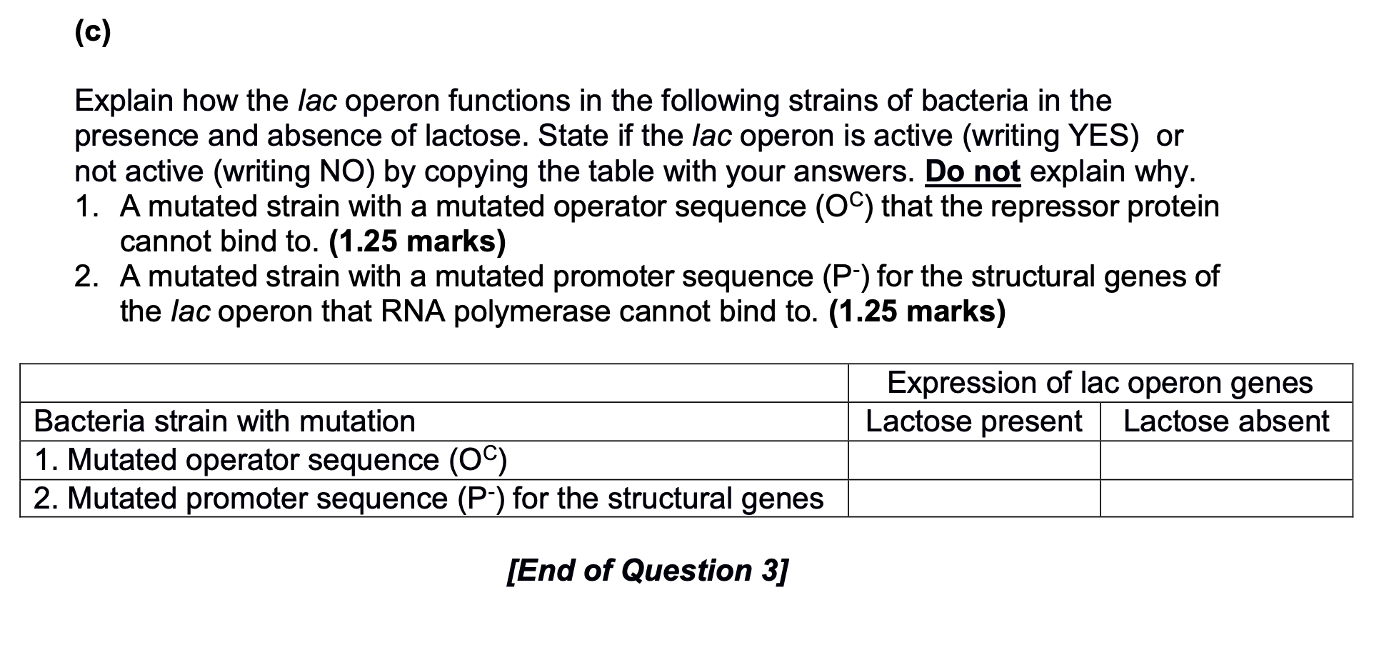 Solved (c)Explain how the lac operon functions in the | Chegg.com