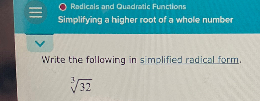 Solved Radicals and Quadratic FunctionsSimplifying a higher | Chegg.com