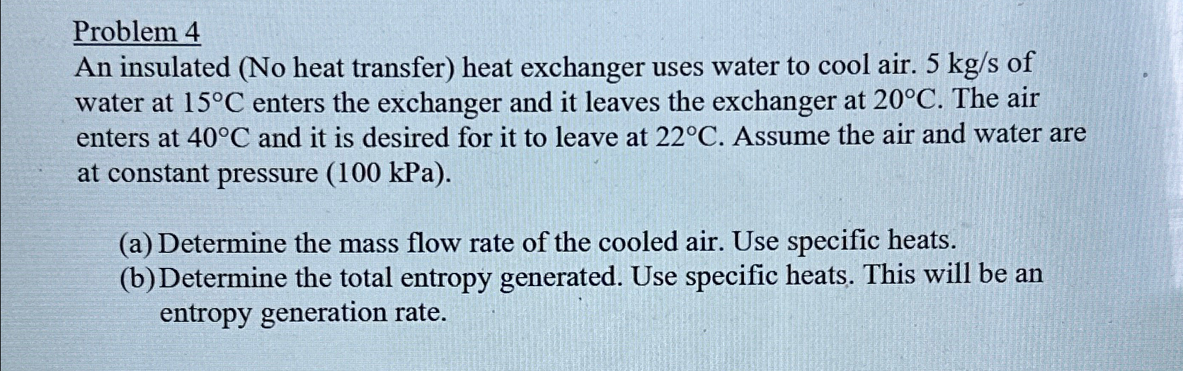 Solved Problem 4An insulated (No heat transfer) ﻿heat | Chegg.com