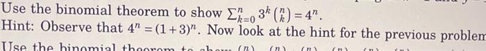 Solved Use the binomial theorem to show ∑k=0n3k(nk)=4n. | Chegg.com