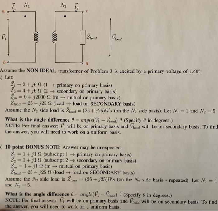 Solved Assume the NON-IDEAL transformer of Problem 3 is | Chegg.com