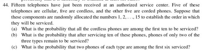 Solved 44. Fifteen telephones have just been received at an | Chegg.com