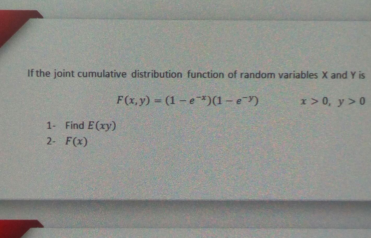 Solved If the joint cumulative distribution function of | Chegg.com