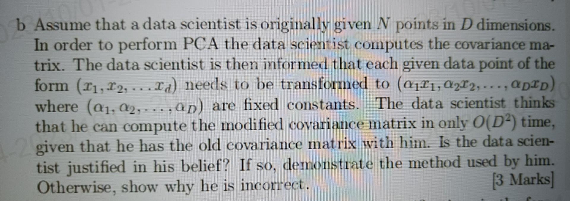 Solved a A data scientist works on a problem on N>10000 data | Chegg.com