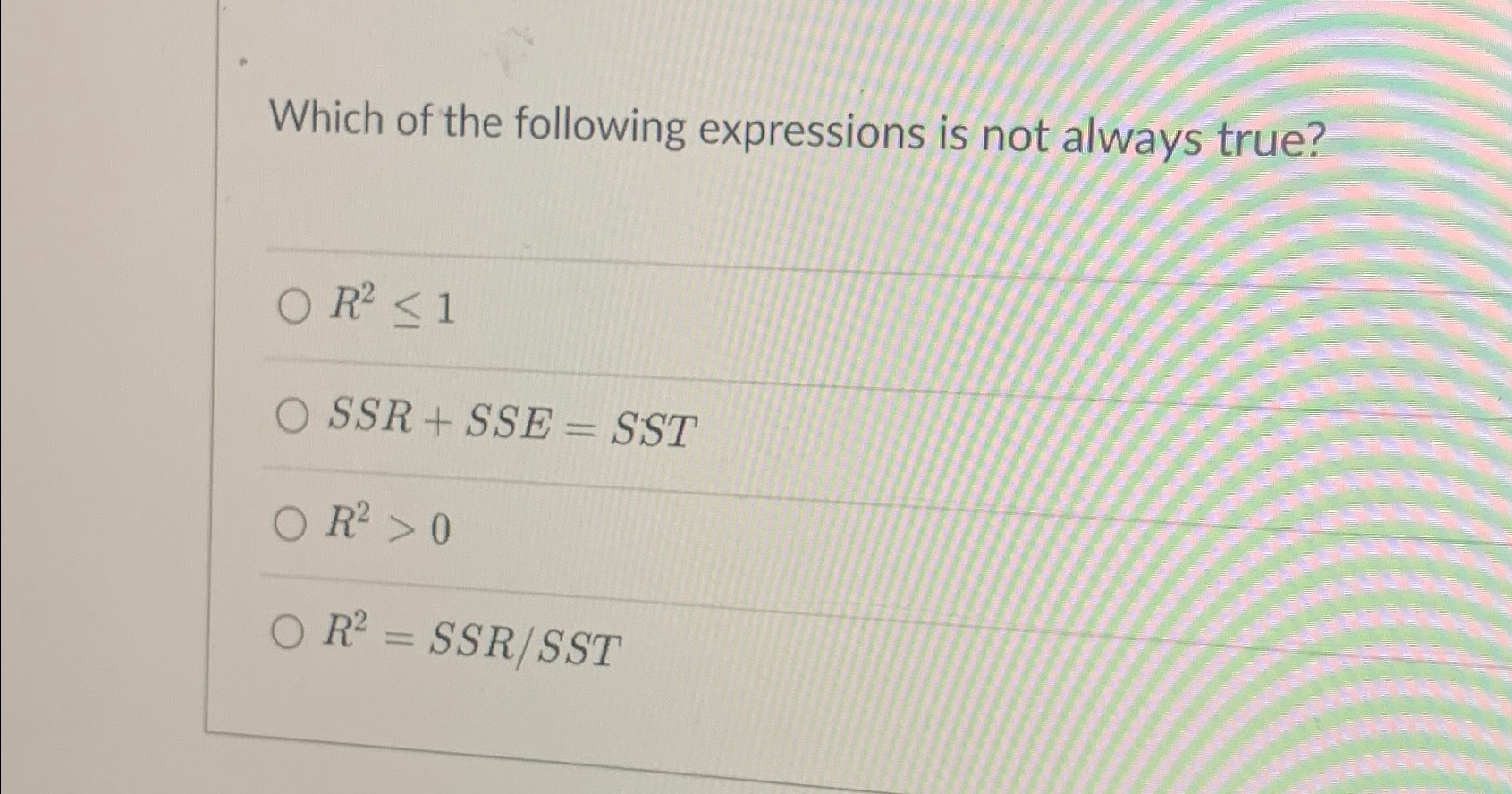 Solved Which of the following expressions is not always | Chegg.com