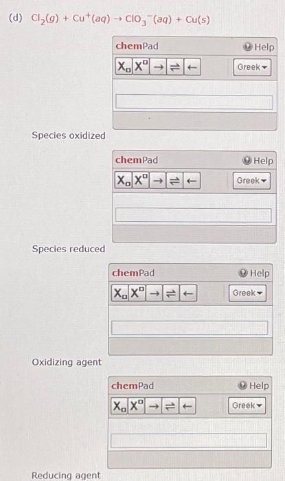 Solved (d) Cl2(g)+Cu+(aq)→ClO3−(aq)+Cu(s) | Chegg.com
